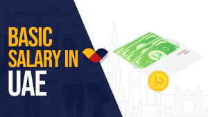 What is Basic Salary In UAE: Everything You Need To Know